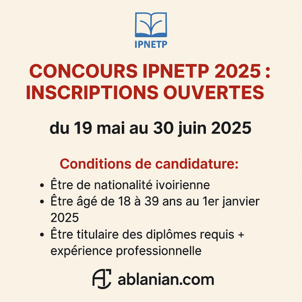 IPNETP 2025 LANCÉ TOUT SAVOIR ICI – Ablanian.com